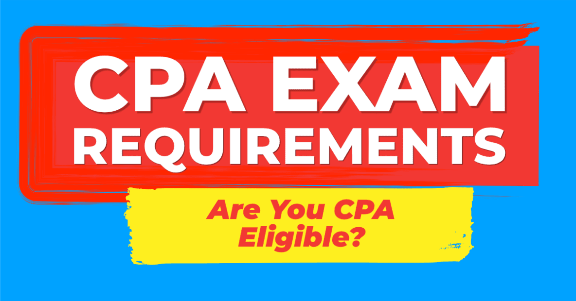 CPA Exam Requirements: Are You CPA Eligible? - CPA Talent